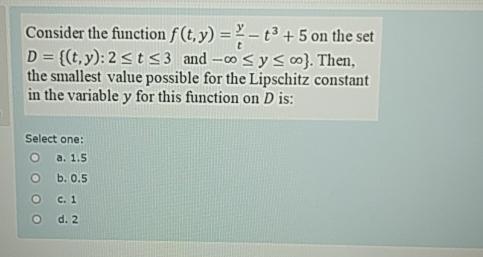 Solved Consider the function f(t,y)=yt-t3+5 ﻿on the set and | Chegg.com