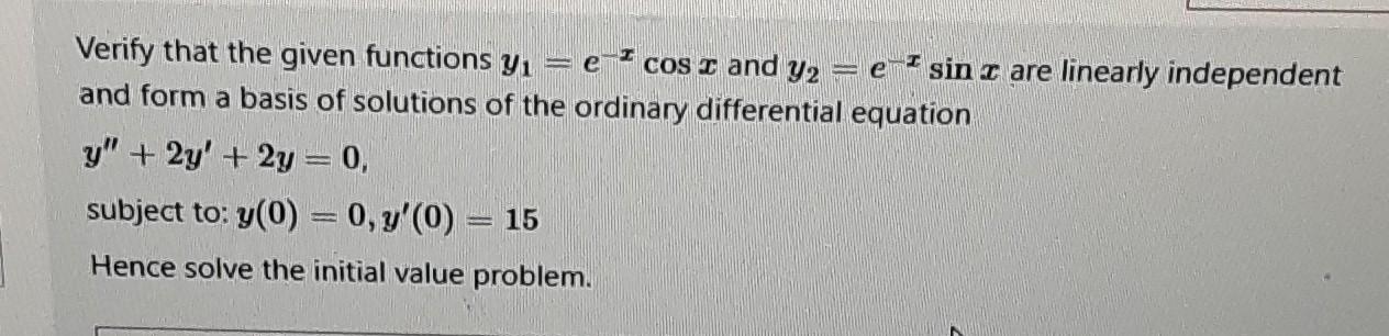 Solved Verify that the given functions y1=e−xcosx and | Chegg.com