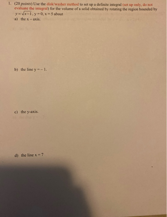 Solved 1. (20 points) Use the disk/washer method to set up a | Chegg.com