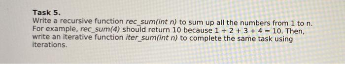 Solved Task 5. Write a recursive function rec_sum(int n) to | Chegg.com