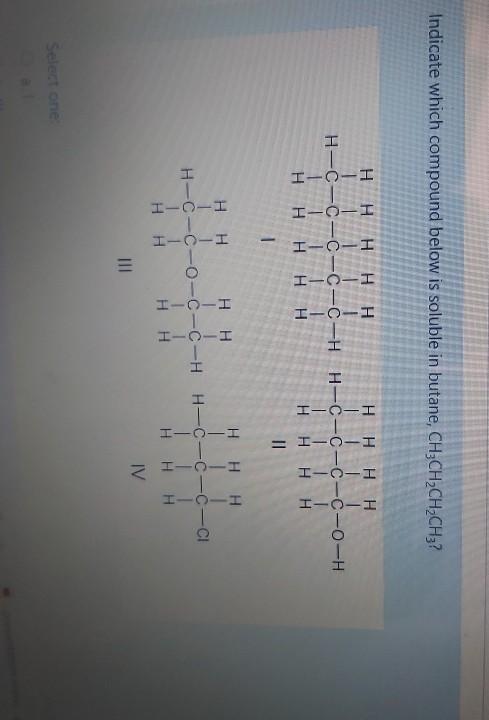 Solved Indicate which compound below is soluble in butane, | Chegg.com