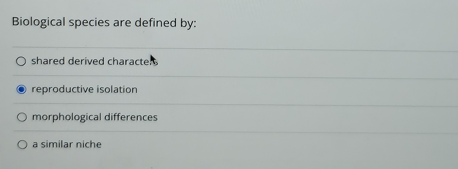 Solved Biological species are defined by:shared derived | Chegg.com