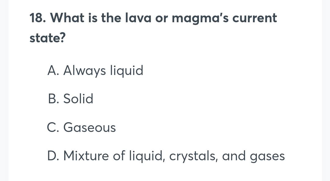 Solved What is the lava or magma's currentstate?A. ﻿Always | Chegg.com