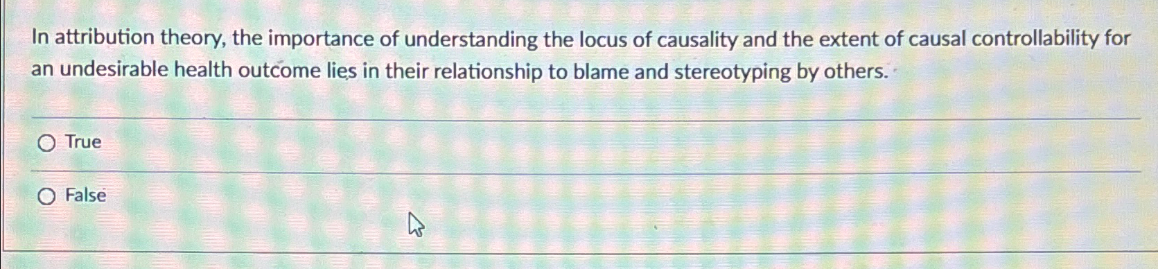 Solved In attribution theory, the importance of | Chegg.com