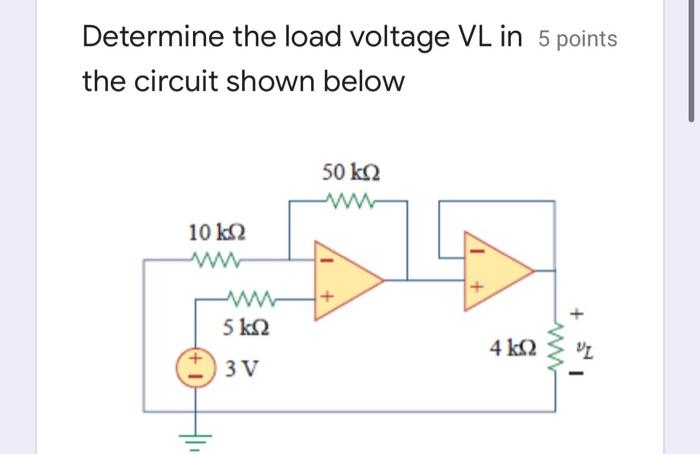 Solved Determine the load voltage VL in 5 points the circuit | Chegg.com