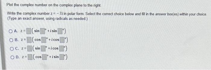 Solved Plot the complex number on the complex plane to the | Chegg.com