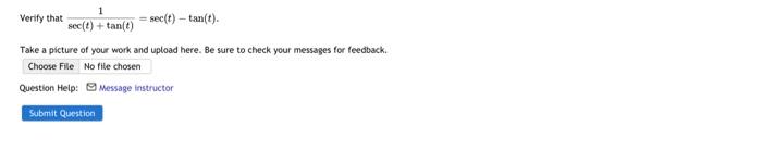 Solved Verify that sec(t)+tan(t)1=sec(t)−tan(t). Take a | Chegg.com