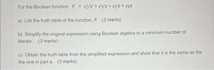 Solved For the Boolean function: F=x′y′z′+x′y′z+xy′z+xyz a) | Chegg.com