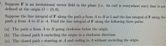 Solved Suppose F is an irrotational vector field in the | Chegg.com