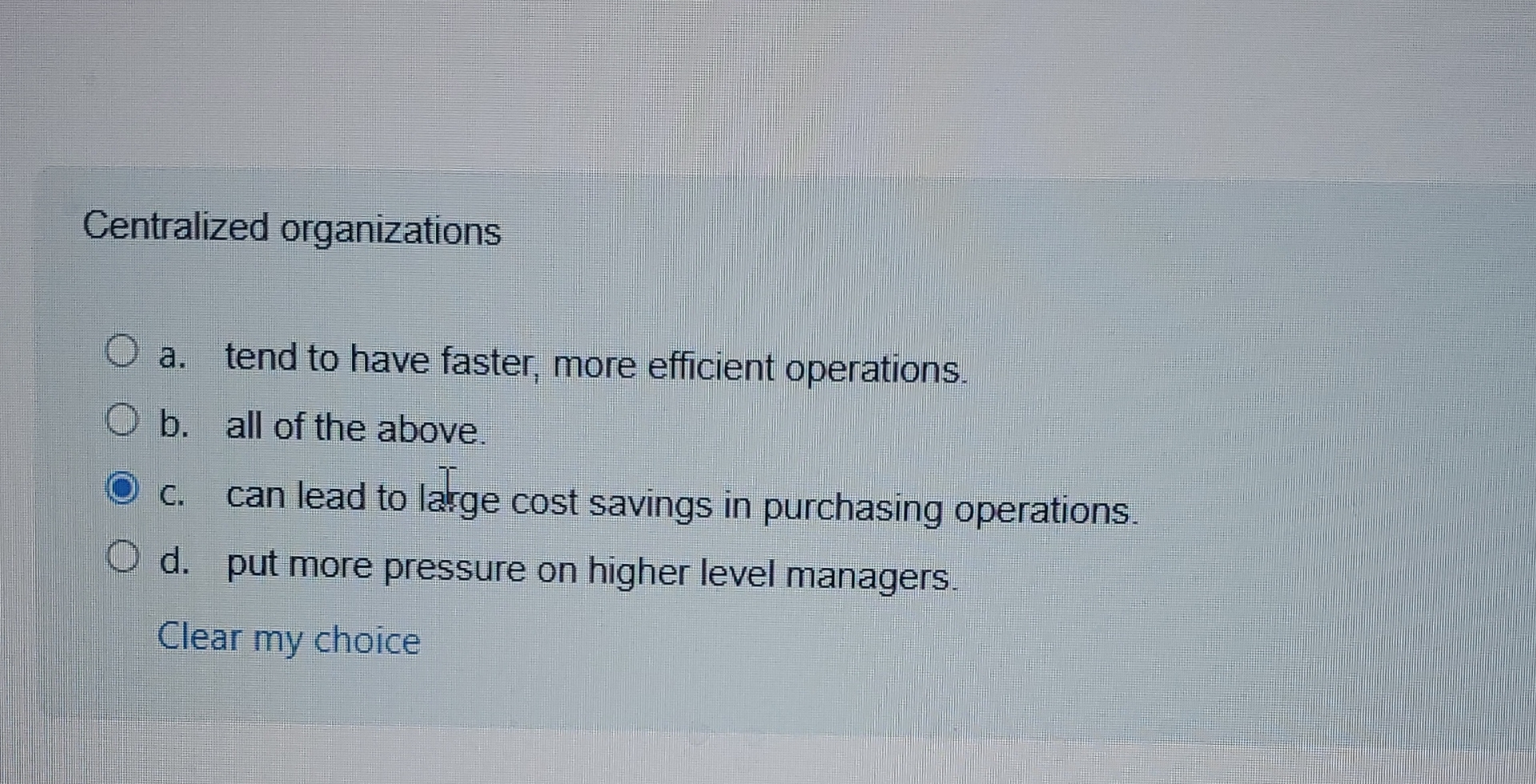Solved Centralized organizationsa. ﻿tend to have faster, | Chegg.com