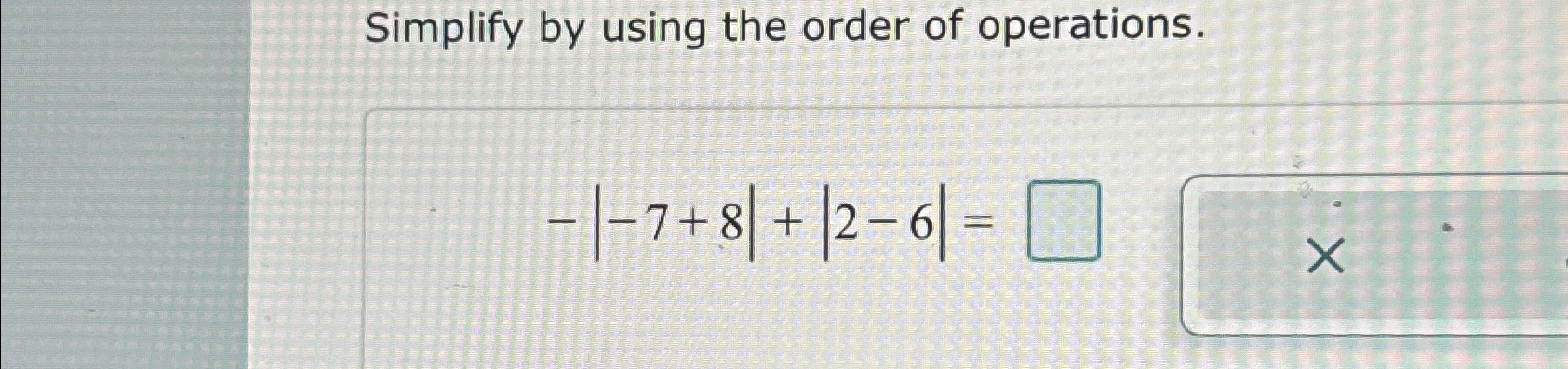 Solved Simplify by using the order of | Chegg.com