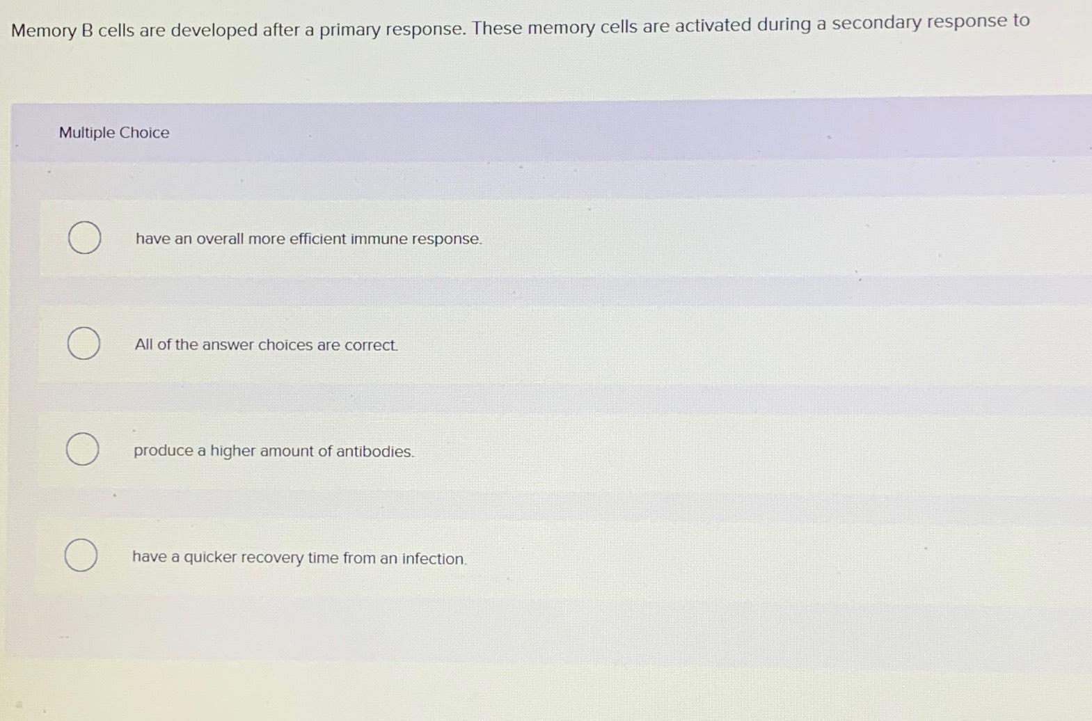 Solved Memory B cells are developed after a primary | Chegg.com