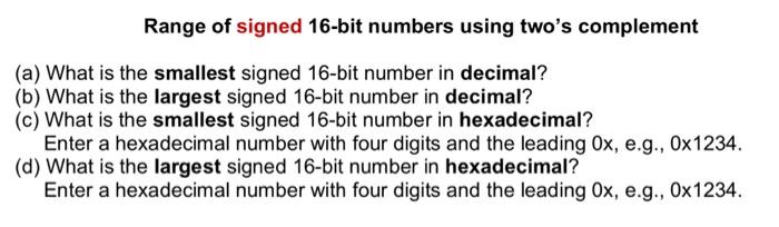 Solved Range of signed 16-bit numbers using two's complement | Chegg.com