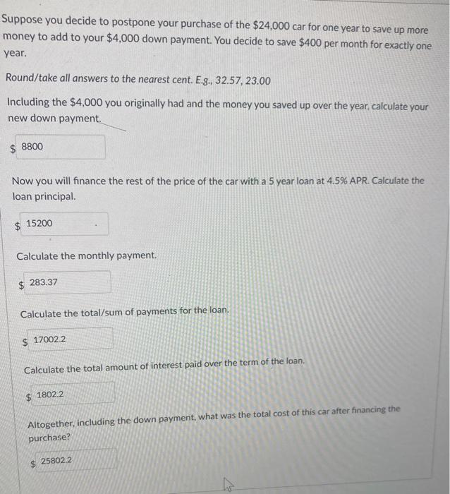 Solved Suppose you decide to postpone your purchase of the | Chegg.com