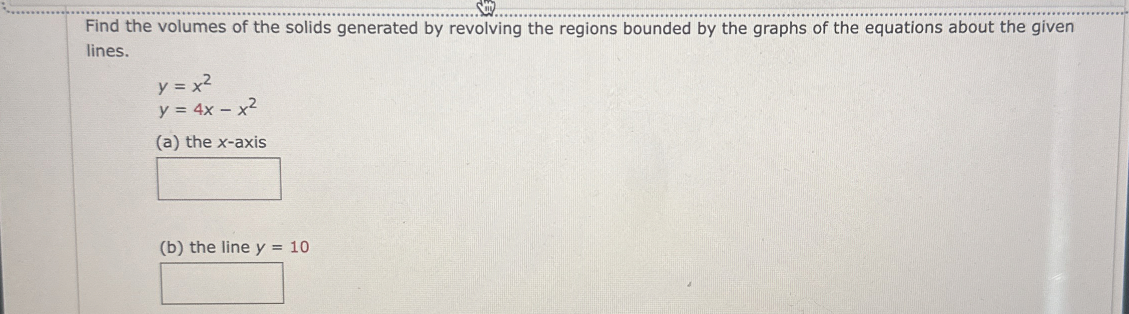 Solved Find the volumes of the solids generated by revolving | Chegg.com
