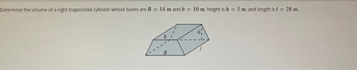 Solved Determine the volume of a right trapezoidal cylinder | Chegg.com