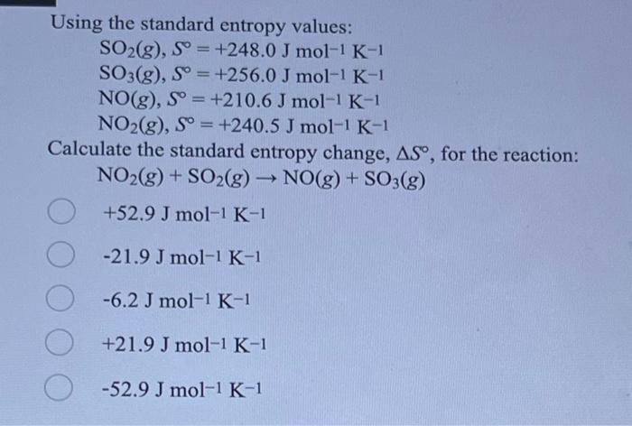Solved Using the standard entropy values: | Chegg.com