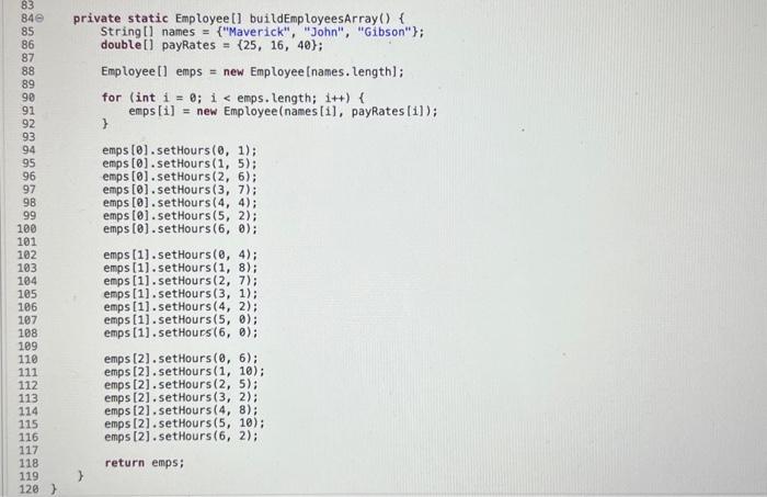 Solved private static Employee[] buildEmployeesArray() \{ | Chegg.com