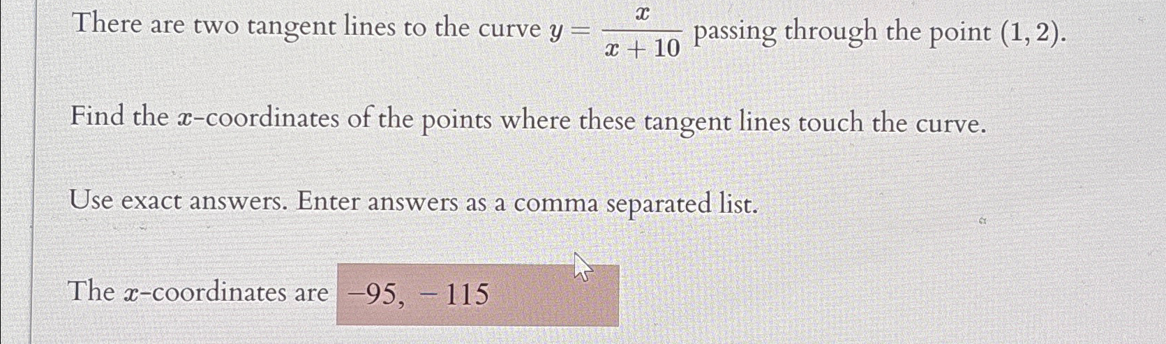 Solved There are two tangent lines to the curve y=xx+10 | Chegg.com