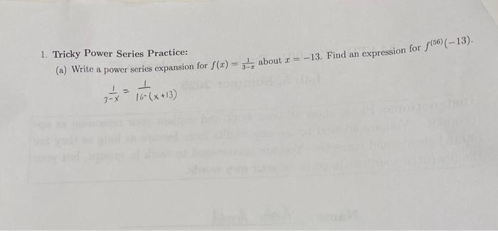 Solved 1. Tricky Power Series Practice: (a) Write a power | Chegg.com