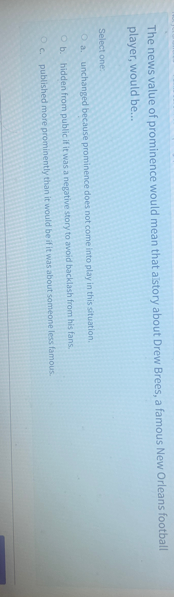 The news value of prominence would mean that aistory | Chegg.com