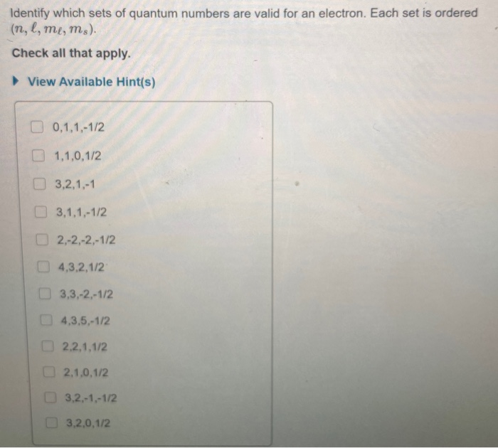 Solved Identify which sets of quantum numbers are valid for | Chegg.com