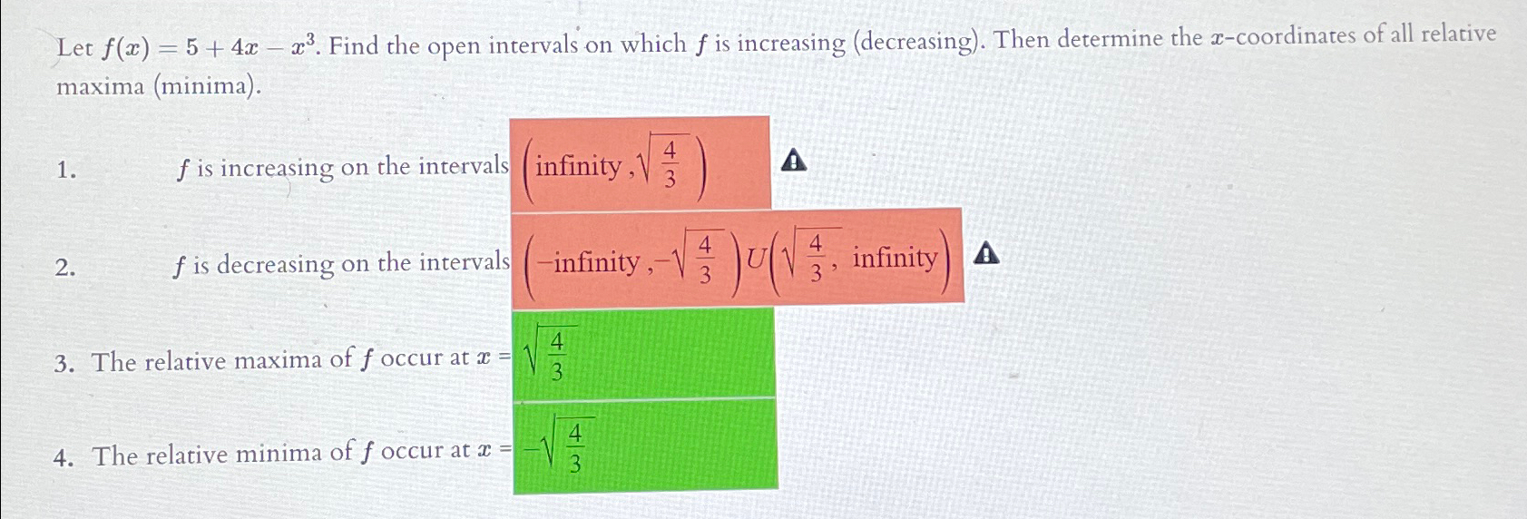 Solved Let f(x)=5+4x-x3. ﻿Find the open intervals on which f | Chegg.com
