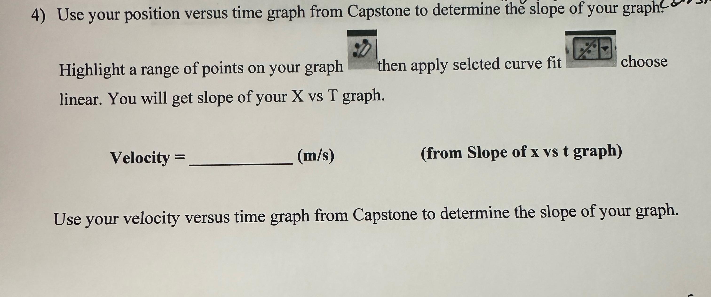 Solved Use your position versus time graph from Capstone to | Chegg.com