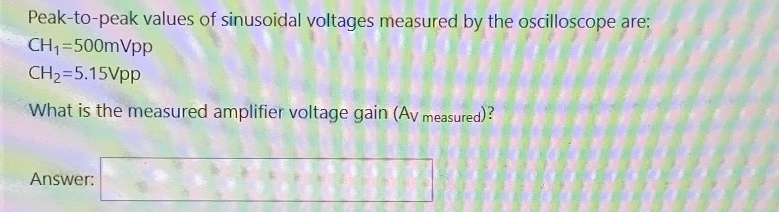 Solved Peak-to-peak values of sinusoidal voltages measured | Chegg.com