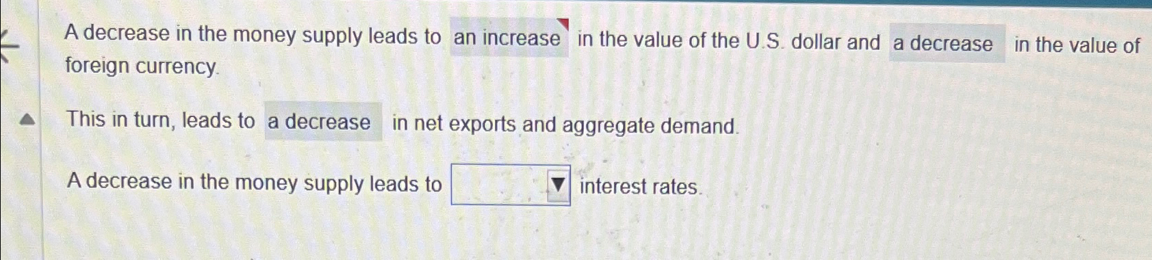 Solved A decrease in the money supply leads to an increase | Chegg.com