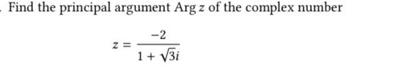 Solved Find the principal argument Argz of the complex | Chegg.com