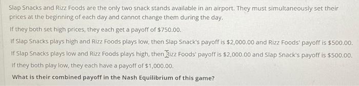 Solved Slap Snacks and Rizz Foods are the only two snack | Chegg.com