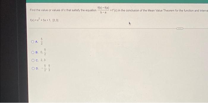Solved f(b)-f(a) Find the value or values of c that satisfy | Chegg.com