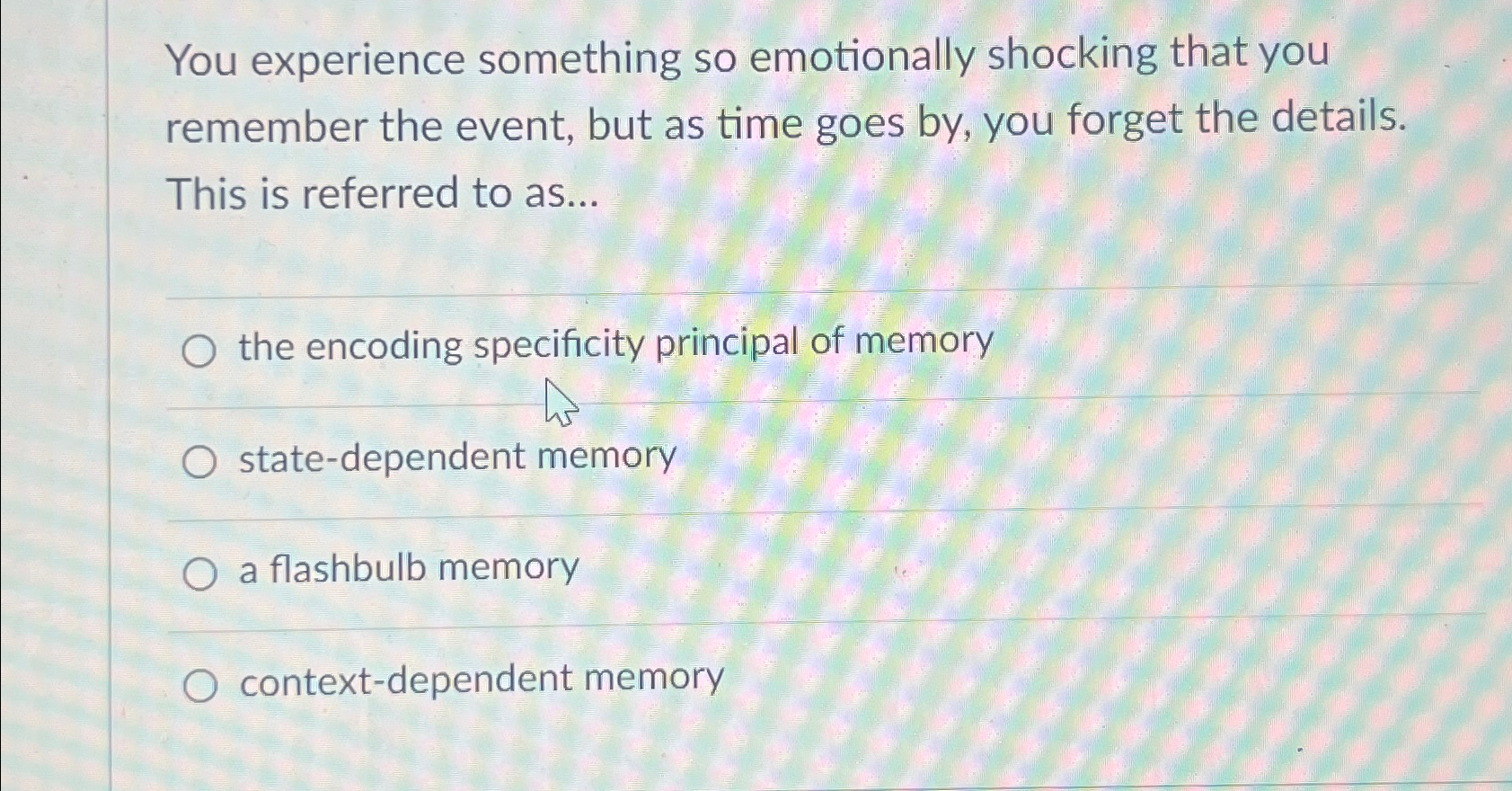 Solved You experience something so emotionally shocking that | Chegg.com