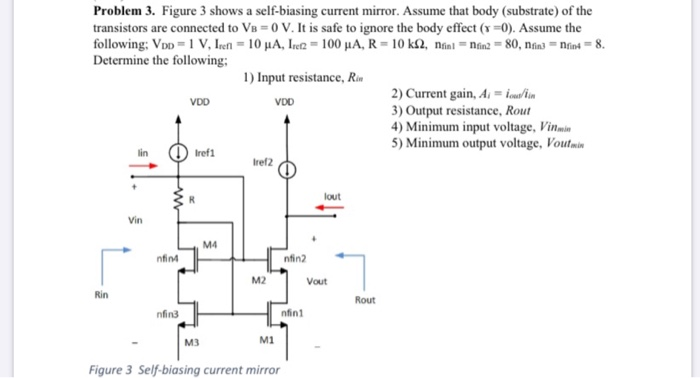 Problem 3. Figure 3 shows a self-biasing current | Chegg.com
