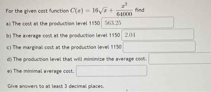Solved For the given cost function C(x)=16x+64000x2 find a) | Chegg.com