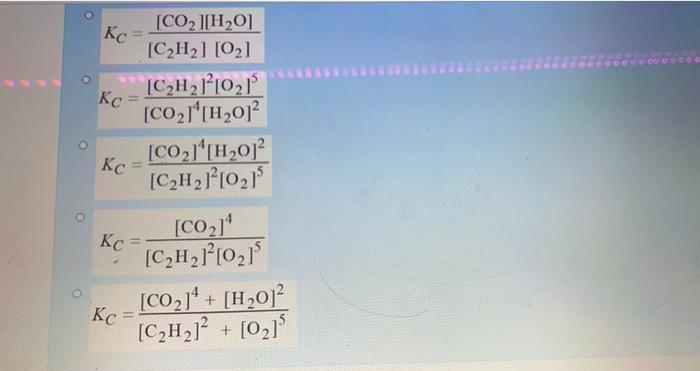 Solved For the reaction 2 C2H2(g) + 5 O2(g) = 4 CO2(g) + 2 | Chegg.com
