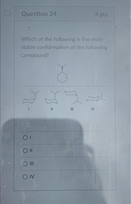 Solved Question 24 Which of the following is the most stable | Chegg.com