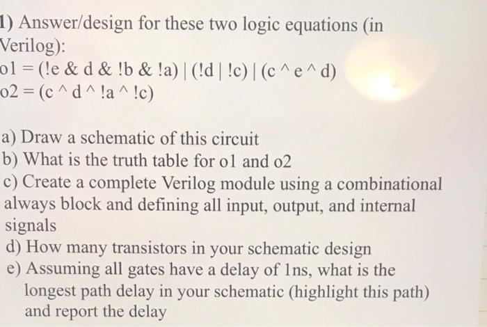 Solved 1) Answer/design for these two logic equations (in | Chegg.com