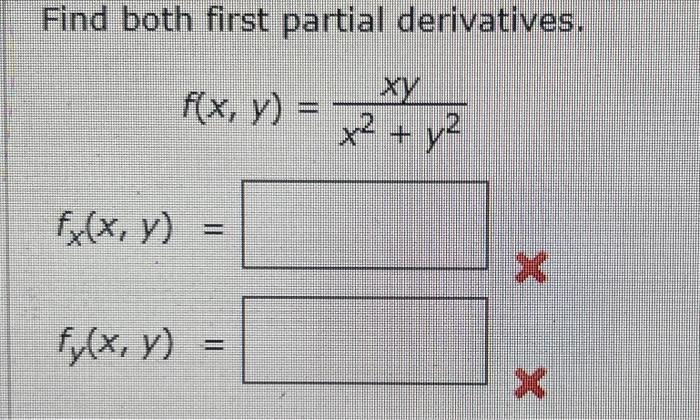 Solved Find both first partial derivatives. f(x,y)=x2+y2xy | Chegg.com