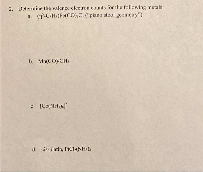 Solved Determine the valence electron counts for the | Chegg.com