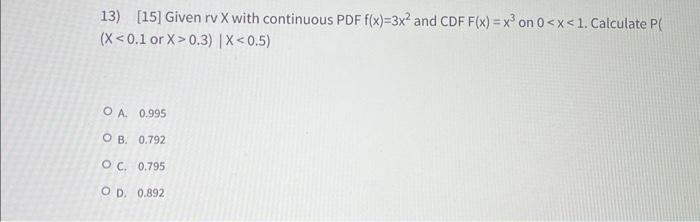 Solved 13) [15] Given rvX with continuous PDF f(x)=3x2 and | Chegg.com