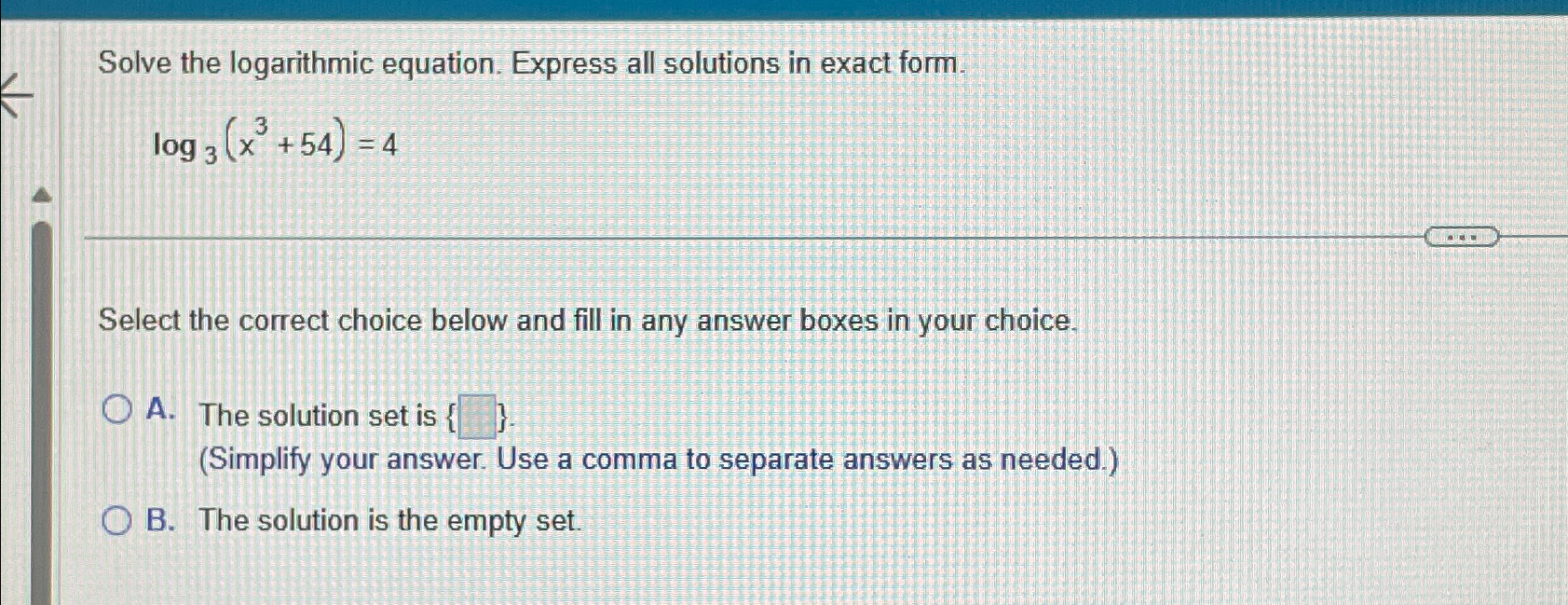 Solved Solve the logarithmic equation. Express all solutions | Chegg.com