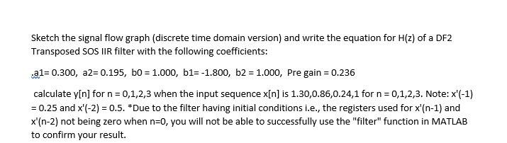 Solved Sketch the signal flow graph (discrete time domain | Chegg.com