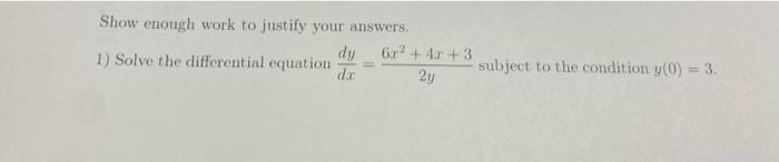 Show enough work to justify your answers. 1) Solve | Chegg.com
