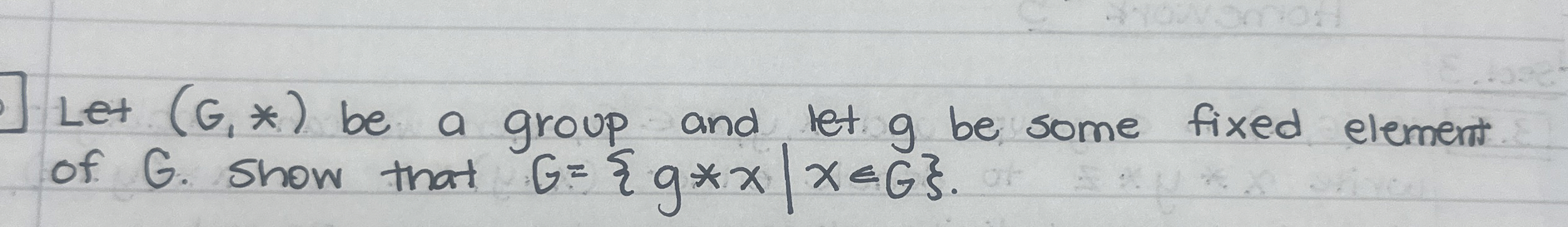 Solved I dont understand how to do this:Let (G, *) ﻿be a | Chegg.com