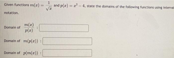 Solved Given functions m(x)=x1 and p(x)=x2−4, state the | Chegg.com