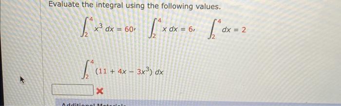 Solved Evaluate the integral using the following values. | Chegg.com