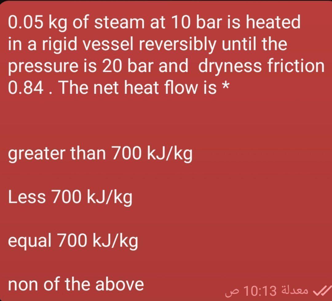 Solved 0.05 kg of steam at 10 bar is heated in a rigid | Chegg.com