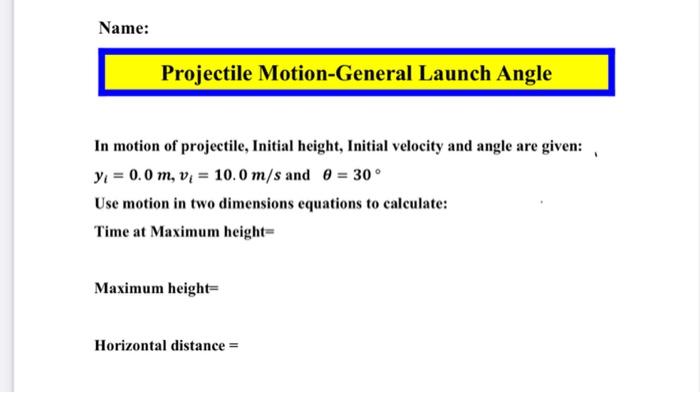 Solved Name: Projectile Motion-General Launch Angle In | Chegg.com